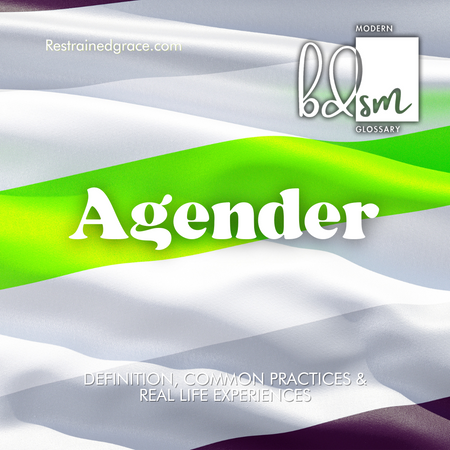 What does Agender Mean? - Restrained Grace's Modern BDSM Glossary