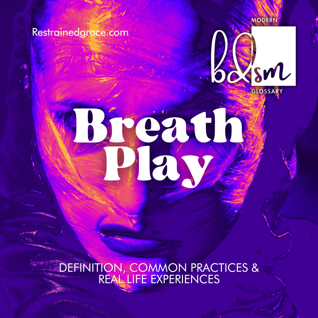 What is Breath Play? - Restrained Grace's Modern BDSM Glossary