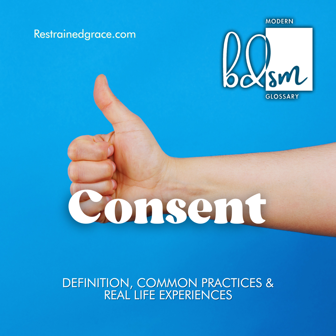 What is Consent? - Restrained Grace's Modern BDSM Glossary