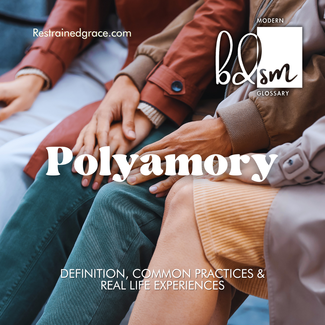 What is Polyamory? - Restrained Grace's Modern BDSM Glossary