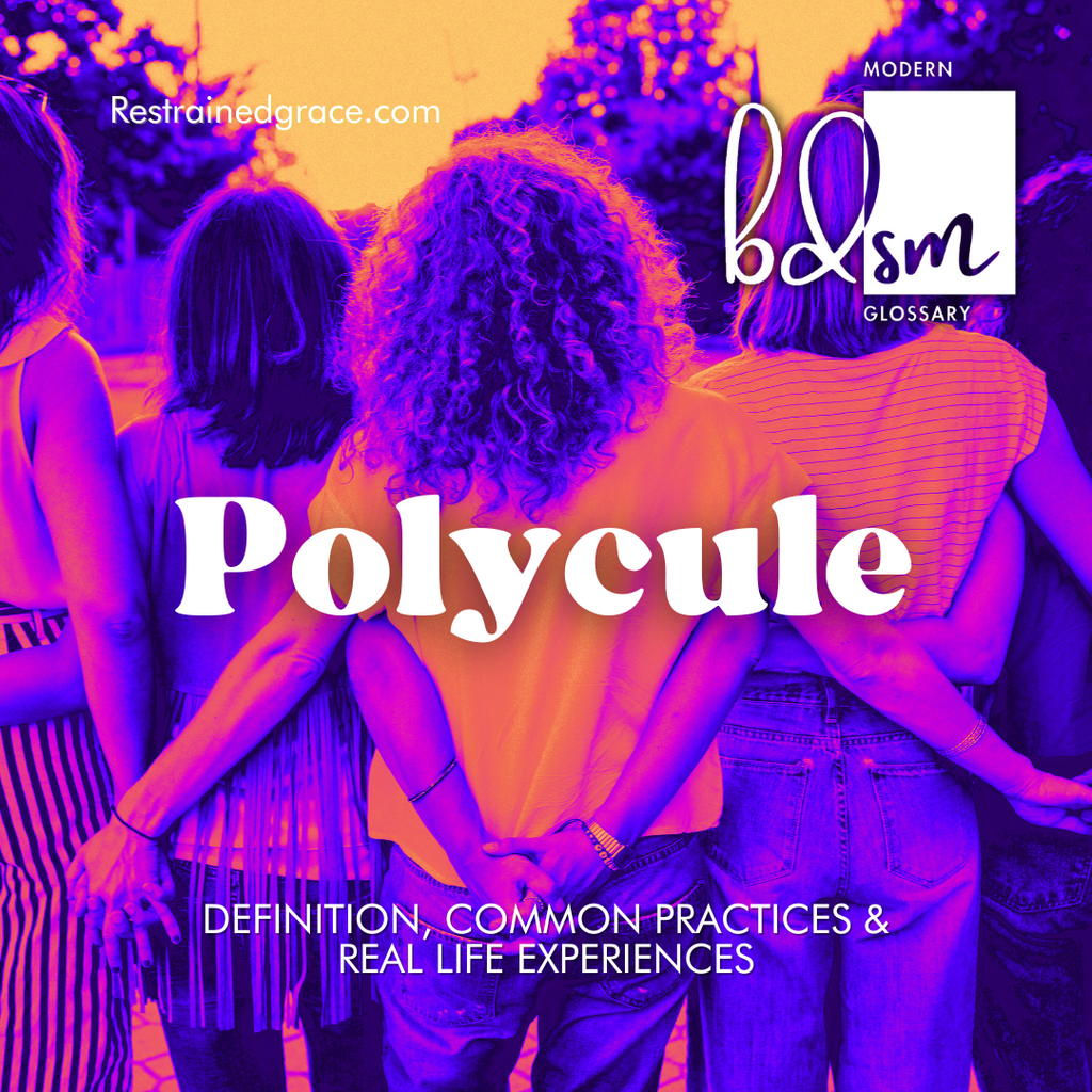 What is a Polycule? - Restrained Grace's Modern BDSM Glossary