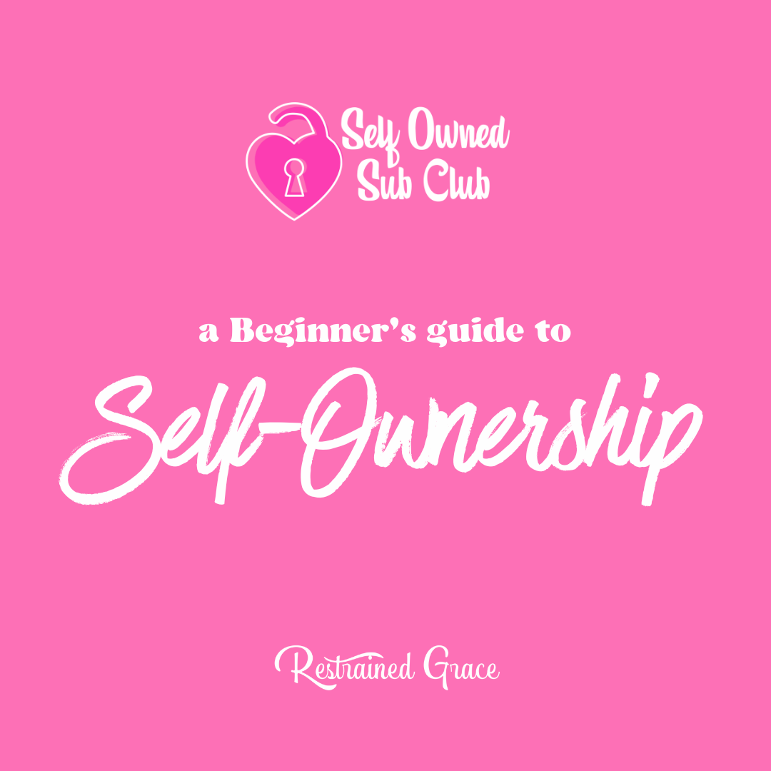 Self-Ownership: Where do I start? – Restrained Grace