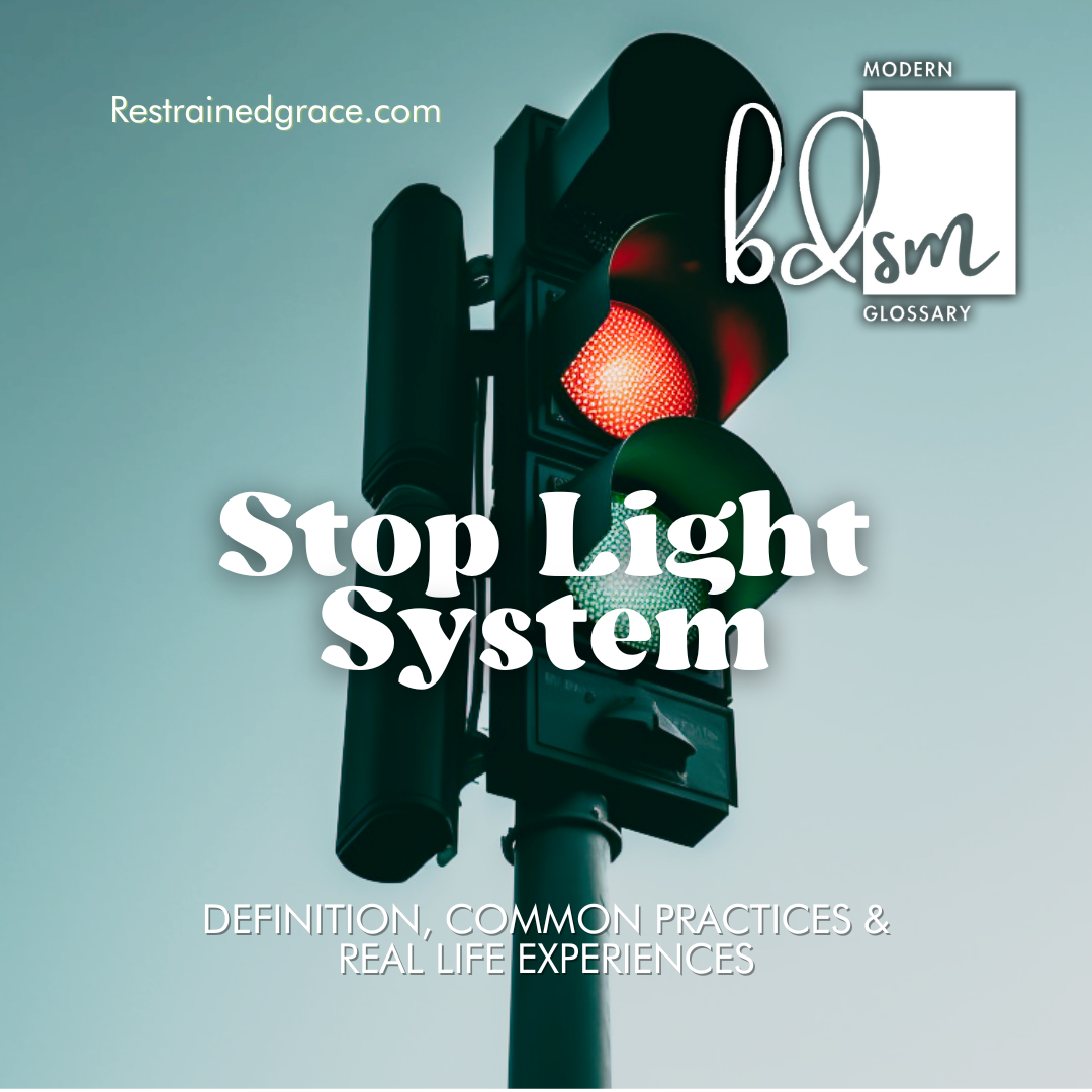 What is the Stop Light System? - Restrained Grace's Modern BDSM Glossary